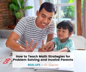 How to Teach Math Strategies for Problem Solving and Involve Parents