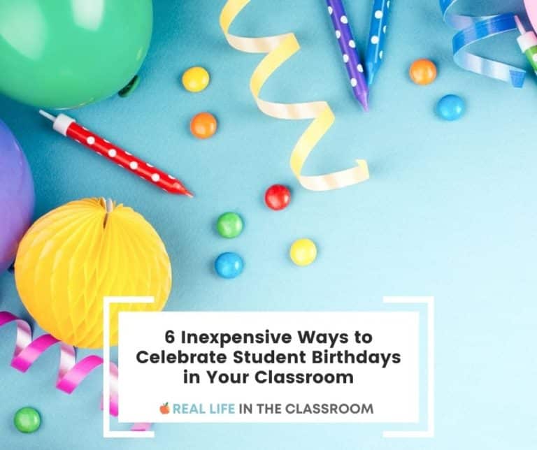 6 Inexpensive Ways to Celebrate Student Birthdays in Your Classroom