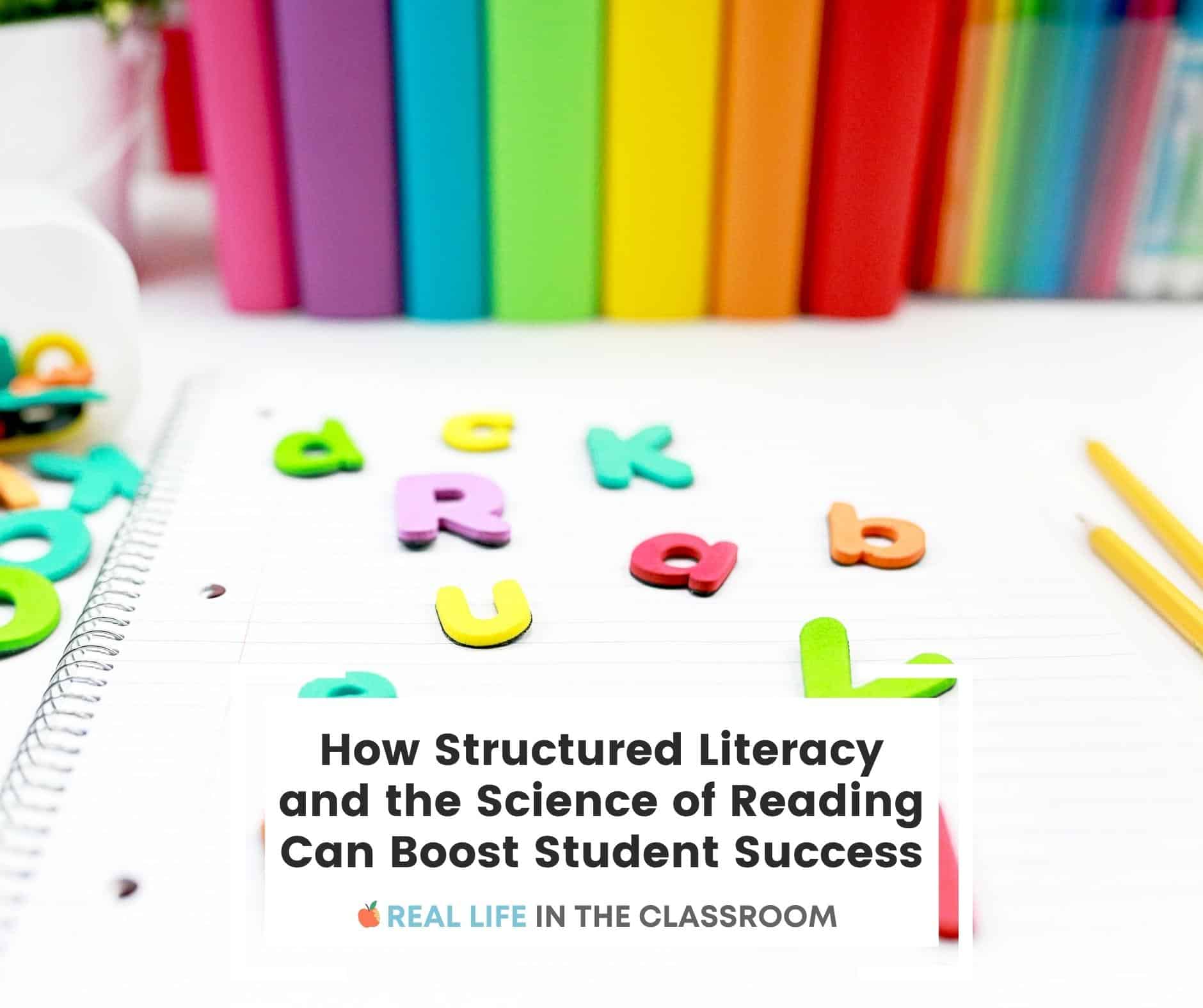 How Structured Literacy and the Science of Reading Can Boost Student ...