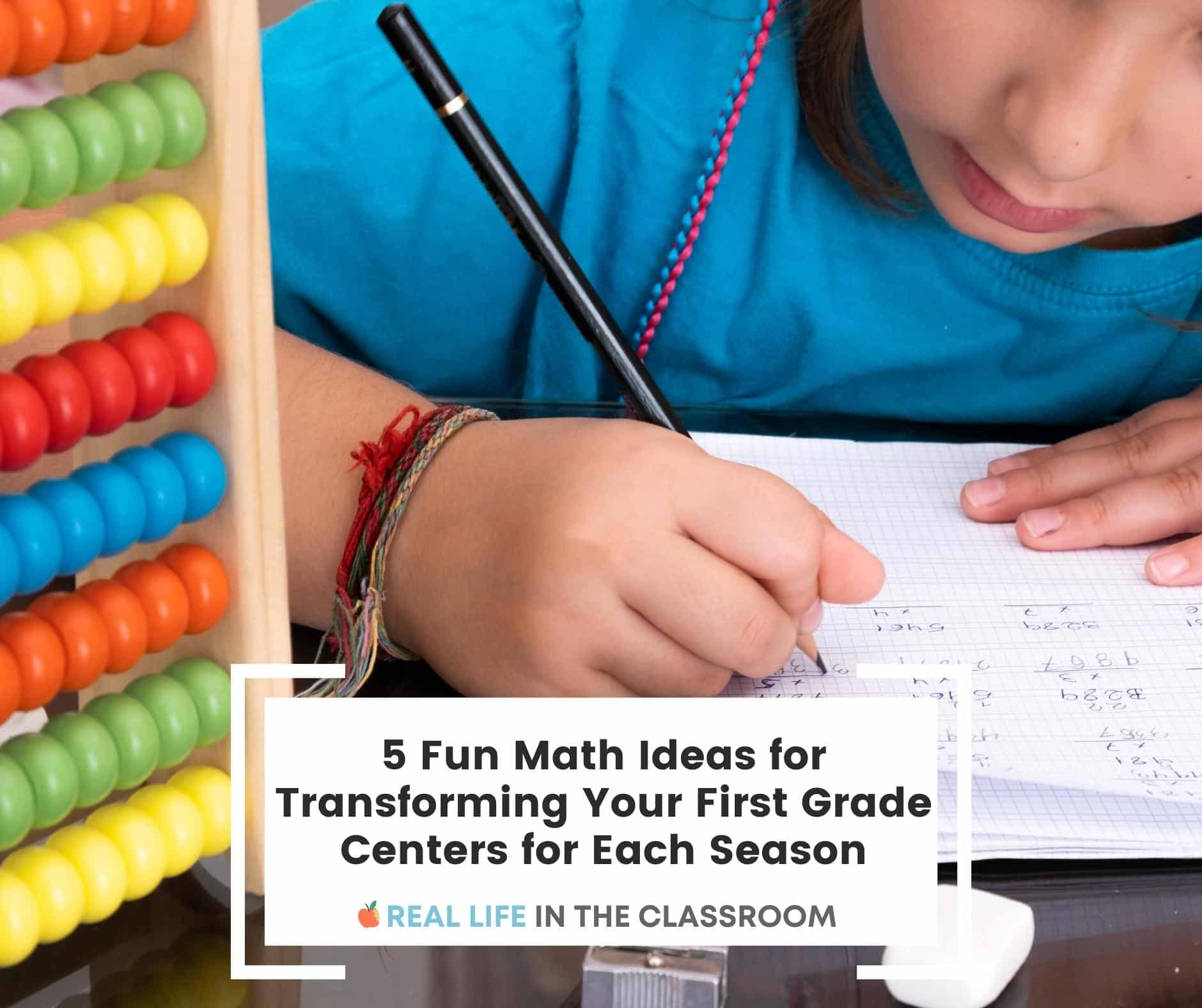 5 Fun Ideas for Transforming Your Math Centers for First Graders Each ...