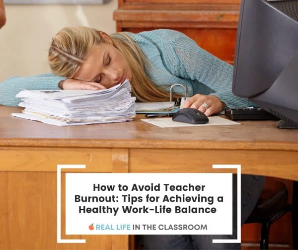 How to Avoid Teacher Burnout: Tips for Achieving a Healthy Work-Life ...